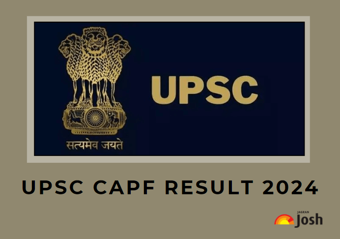 CAPF Result 2024 Out: Direct Link to Downlaod UPSC CAPF AC Merit List PDF Here | Jagran Josh
